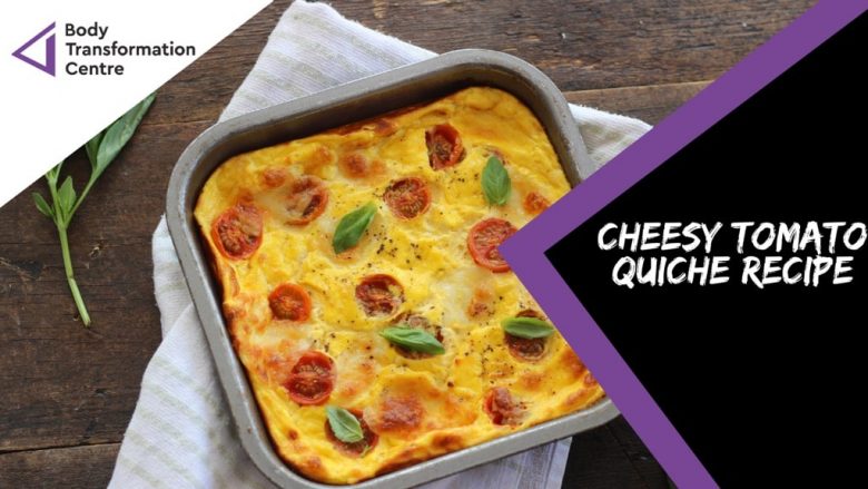 Cheesy Tomato Quiche Recipe - Body Transformation Centre - Personal ...